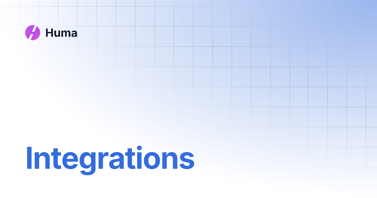 Integrations | Huma