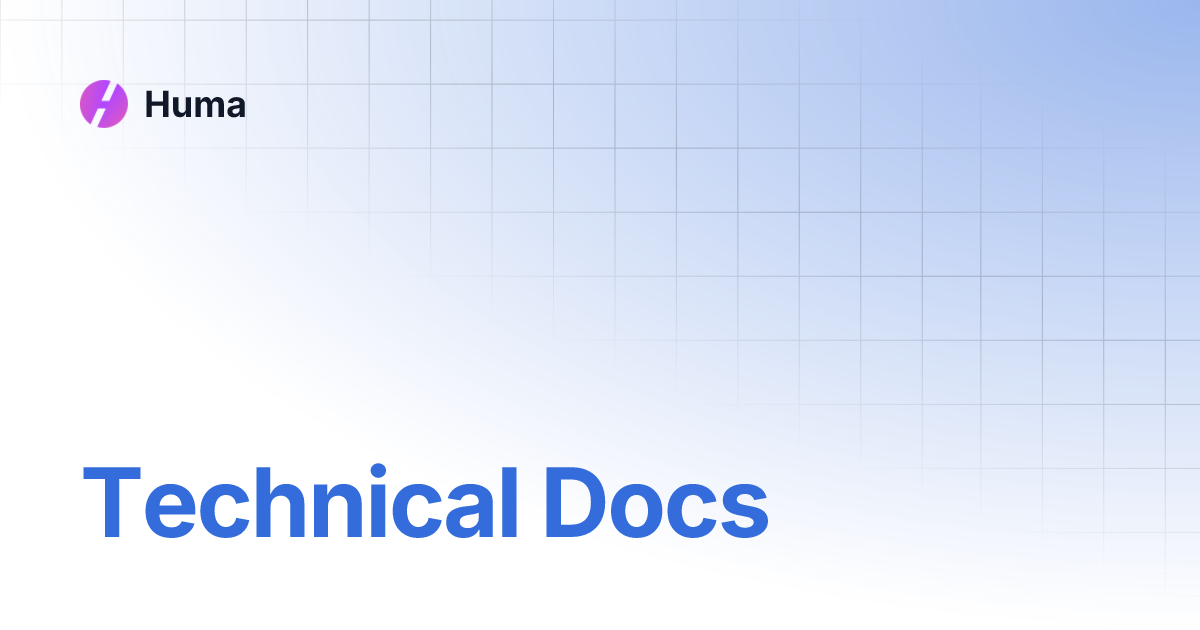 Technical Docs | Huma