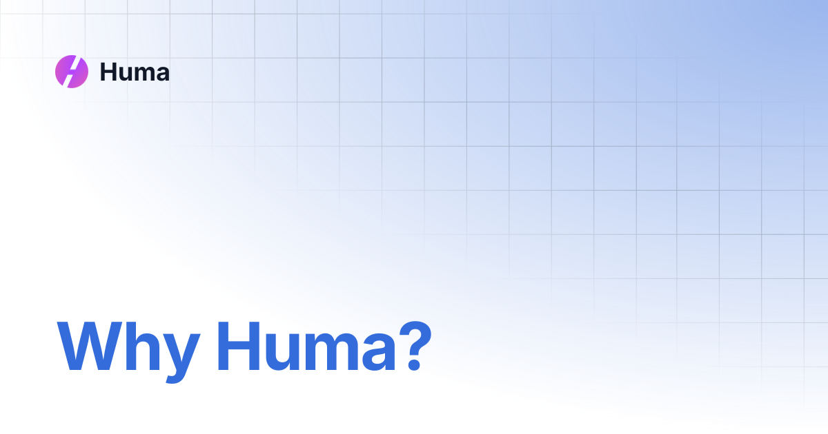 Why Huma? | Huma