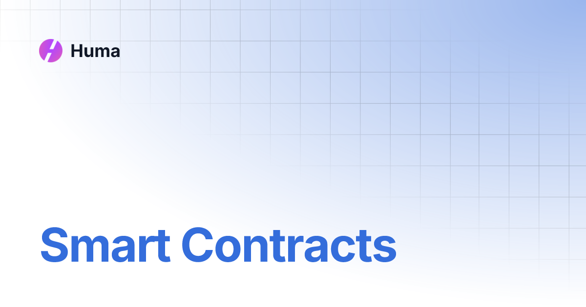 Smart Contracts | Huma