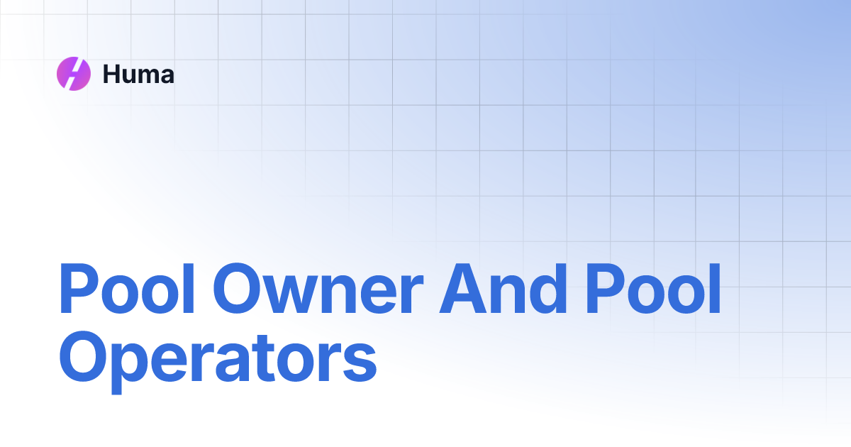 Pool Owner And Pool Operators | Huma